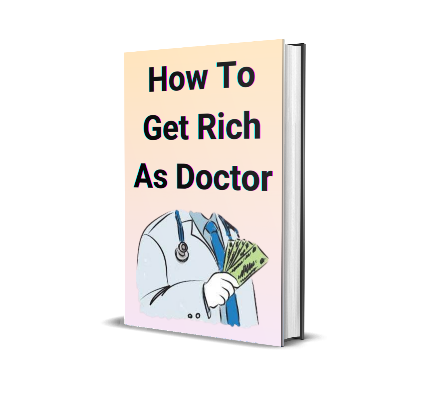 How To Get Rich as doctor ebooks – Medical